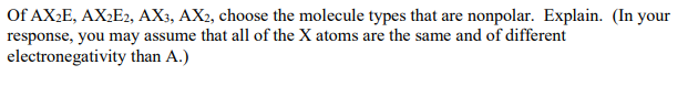 Solved Of AXE, AX E2, AX3, AX2, choose the molecule types | Chegg.com