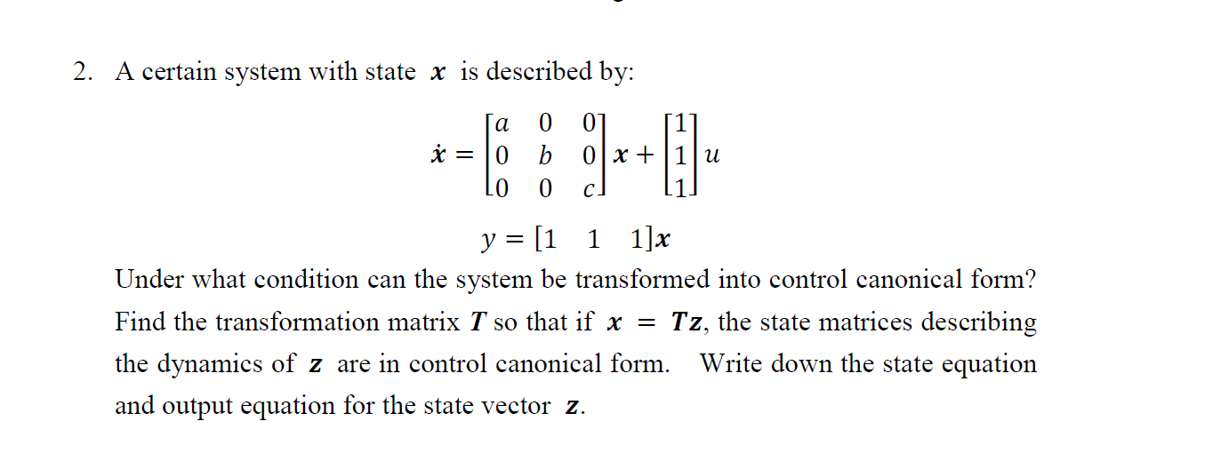 Solved 2. A certain system with state x is described by: a | Chegg.com