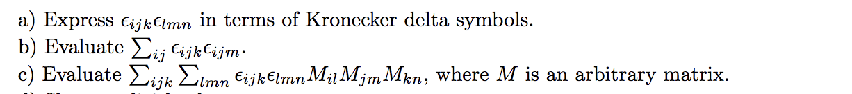 Solved a) Express ϵijkϵlmn in terms of Kronecker delta | Chegg.com