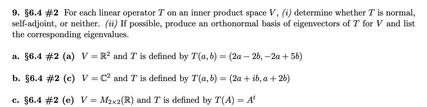 Solved 9. §6.4#2 For each linear operator T on an inner | Chegg.com