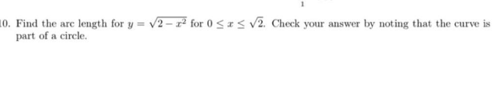 Solved 10. Find the arc length for y = V2 – 22 for 0 Srs V2. | Chegg.com