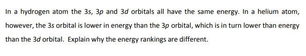 Solved In a hydrogen atom the 3s, 3p and 3d orbitals all | Chegg.com
