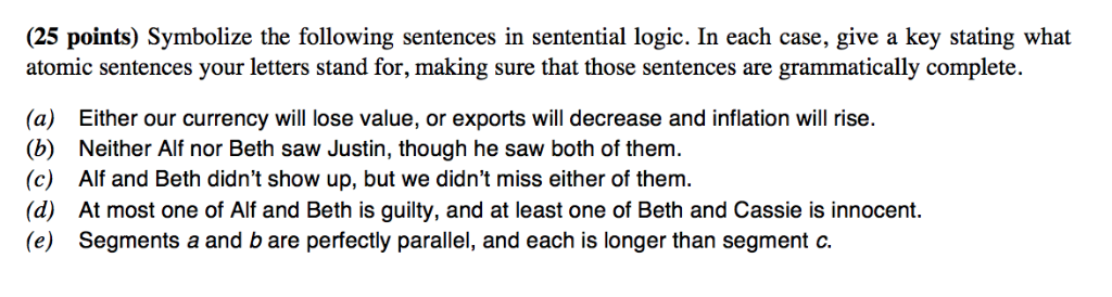 Solved (25 points) Symbolize the following sentences in | Chegg.com