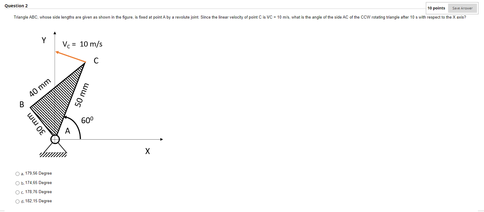 Solved a. 179,56 Degree b. 174,65 Degree c. 178,76 Degree d. | Chegg.com