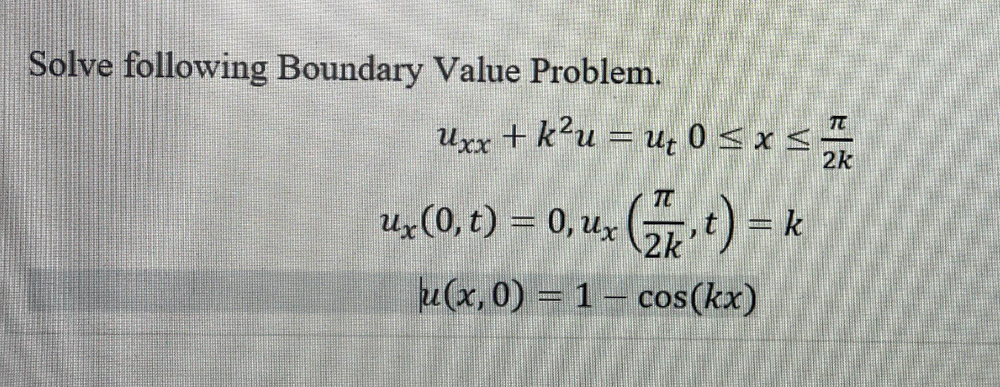 Solved Solve following Boundary Value Problem. Uxx + kļu = u | Chegg.com