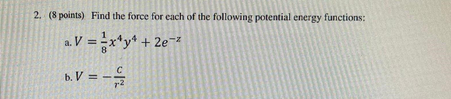 Solved 2. (8 points) Find the force for each of the | Chegg.com