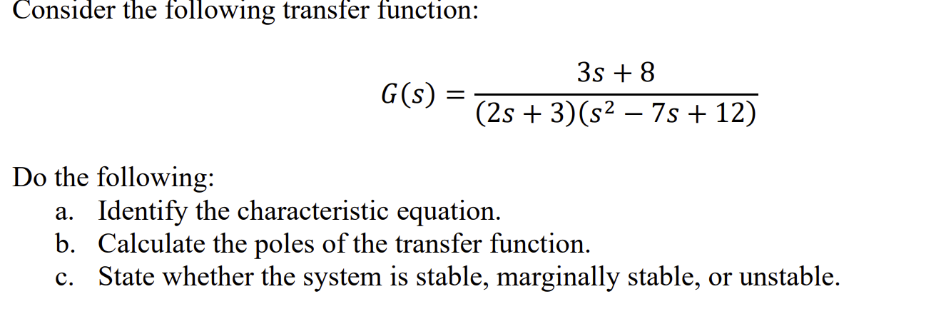Solved Consider the following transfer function: | Chegg.com