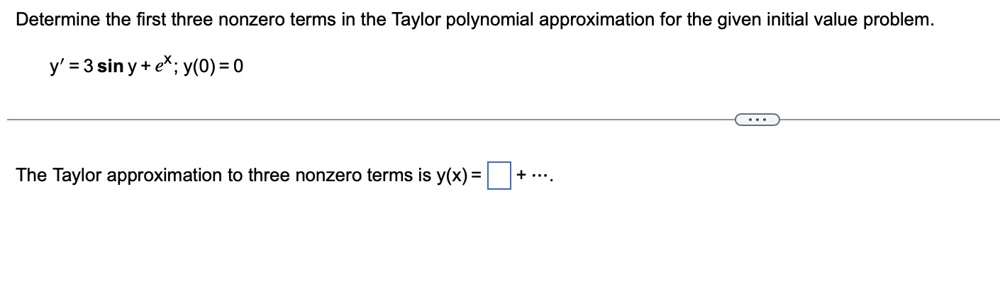 Solved Determine the first three nonzero terms in the Taylor | Chegg.com