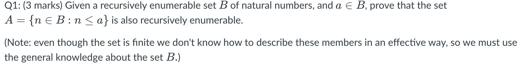 Solved Q1: (3 ﻿marks) ﻿Given a recursively enumerable set B | Chegg.com
