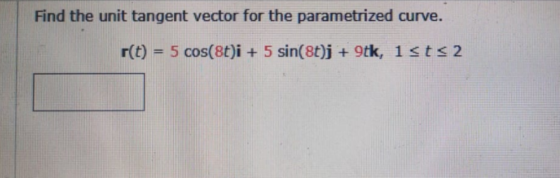 Solved Find the unit tangent vector for the parametrized | Chegg.com