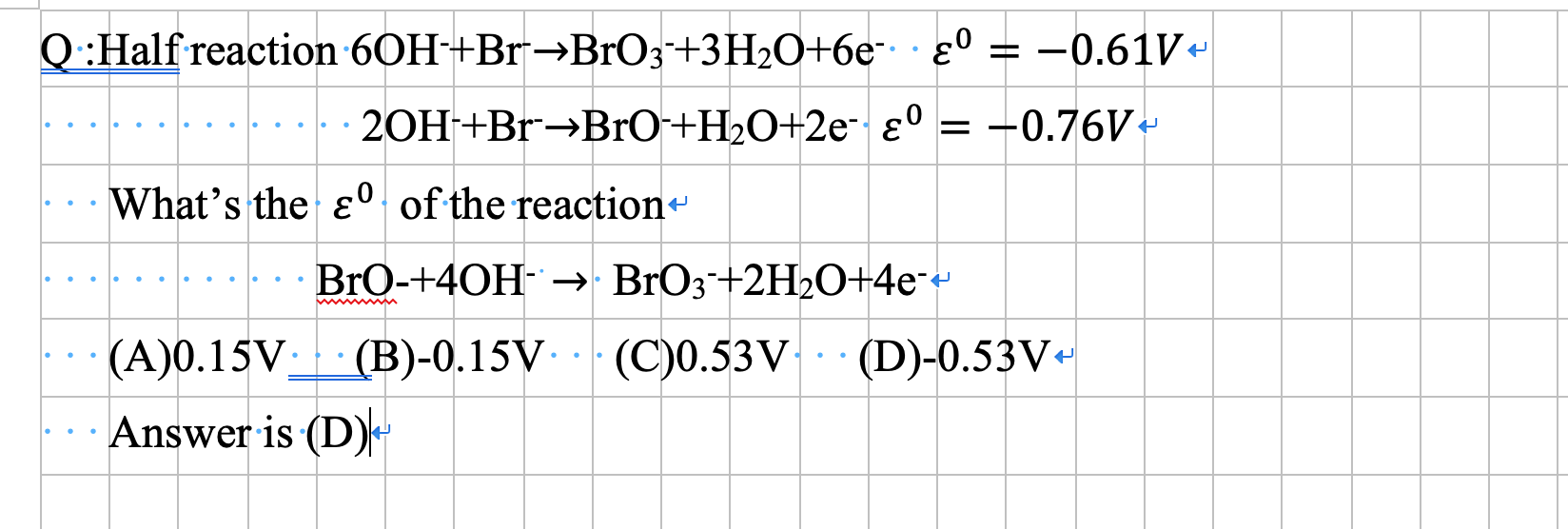 Solved Q:Halfreaction 6OH+Br>BrO3+3H2O+6e -0.61V 20H | Chegg.com