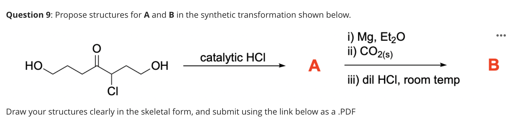 Solved Question 9: Propose structures for A and B in the | Chegg.com