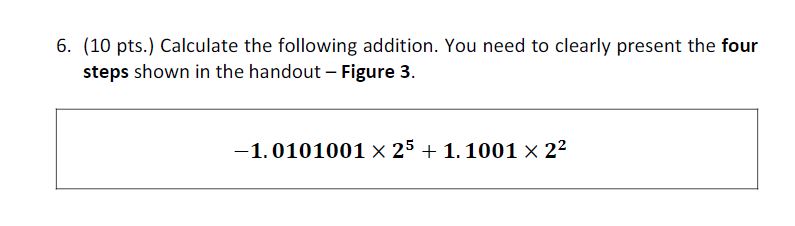 Solved 6. (10 pts.) Calculate the following addition. You | Chegg.com