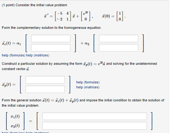 Solved (1 point) Consider the initial value problem 4 7-3 | Chegg.com
