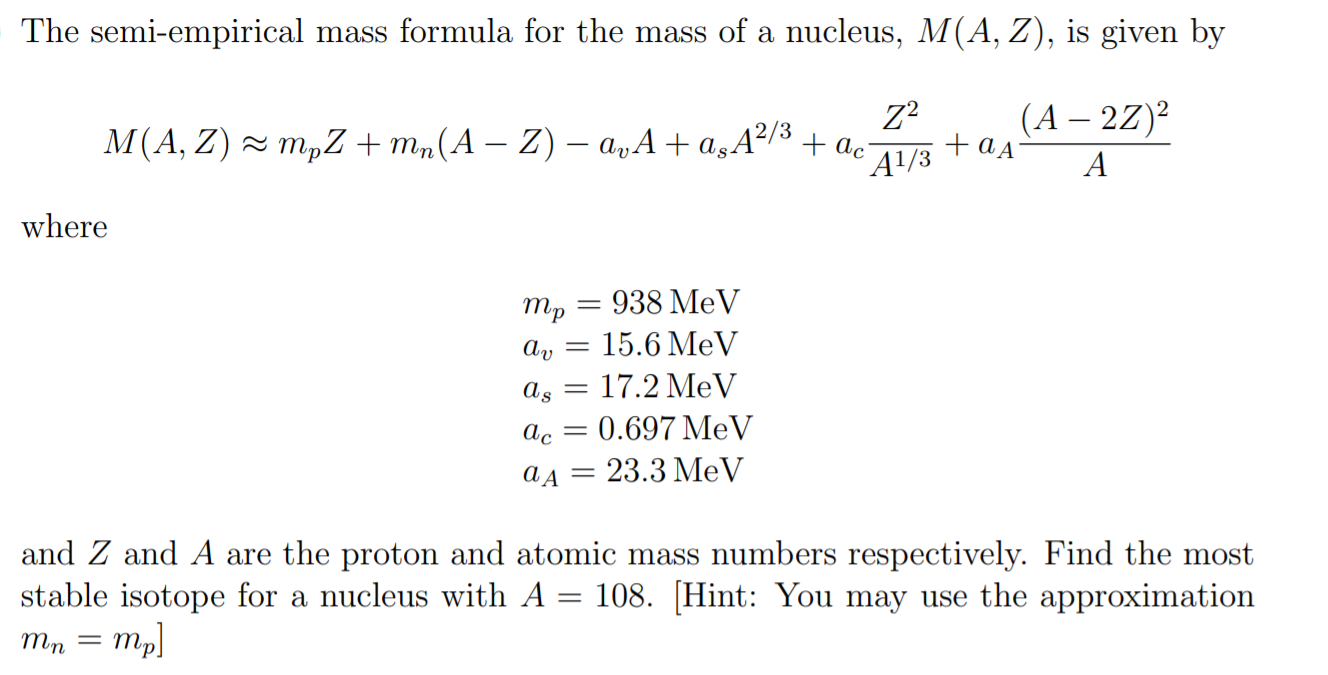 Solved The semi-empirical mass formula for the mass of a | Chegg.com