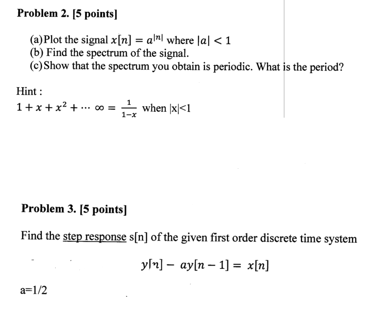 Solved (a)Plot the signal x[n]=a∣n∣ where ∣a∣