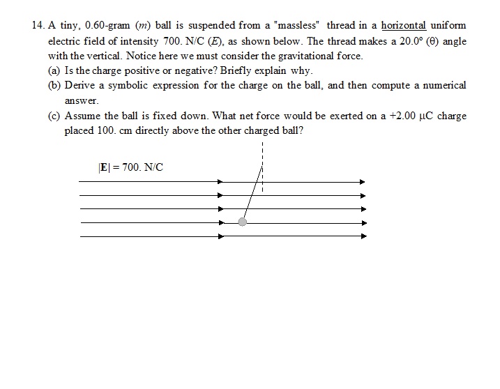 Solved 14. A tiny, 0.60-gram (m) ball is suspended from a | Chegg.com