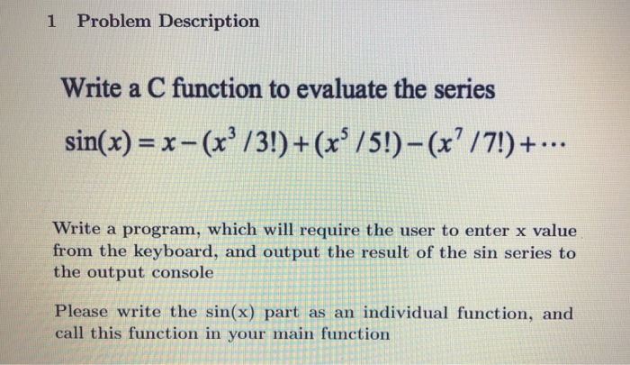Solved 1 Problem Description Write a C function to evaluate | Chegg.com