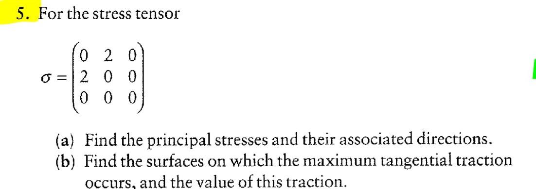Solved 5. For the stress tensor 0 2 0 2 0 0 0 0 0 (a) Find | Chegg.com