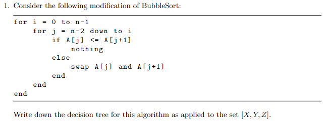 Solved 1. Consider the following modification of BubbleSort: | Chegg.com