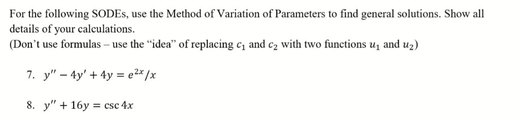 Solved For the following SODEs, use the Method of Variation | Chegg.com