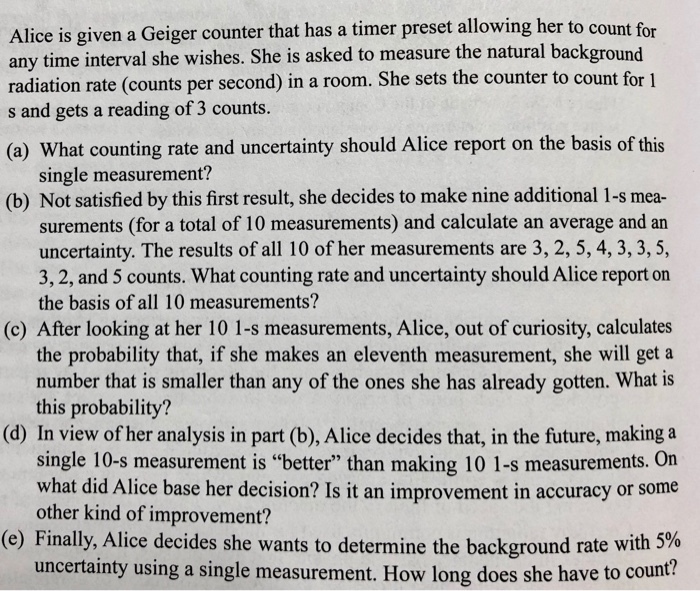 Solved Alice is given a Geiger counter that has a timer | Chegg.com