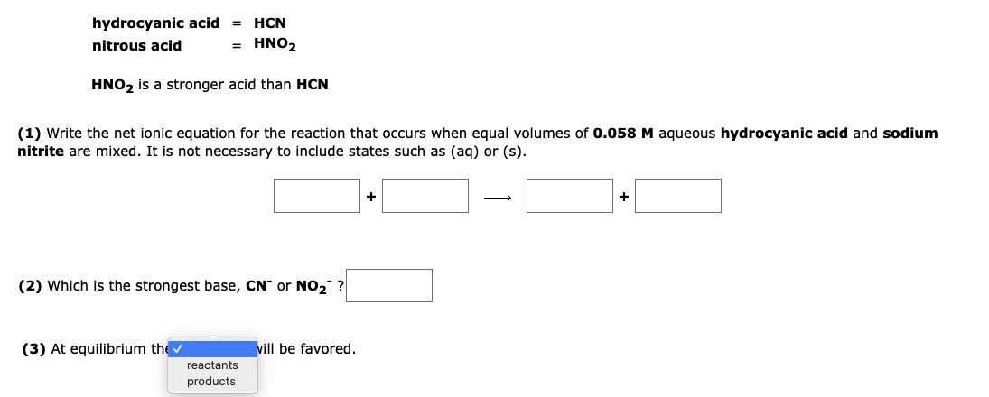 Solved hydrocyanic acid = nitrous acid HCN HNO2 = HNO2 is a | Chegg.com