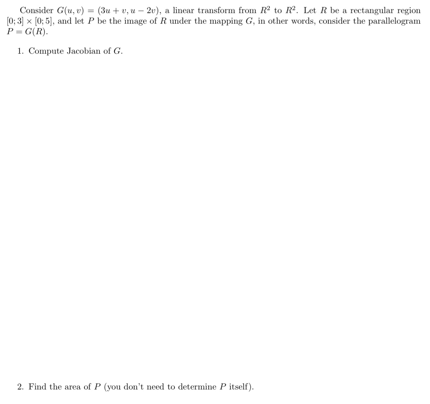 Solved Consider G(u,v)=(3u+v,u−2v), a linear transform from | Chegg.com