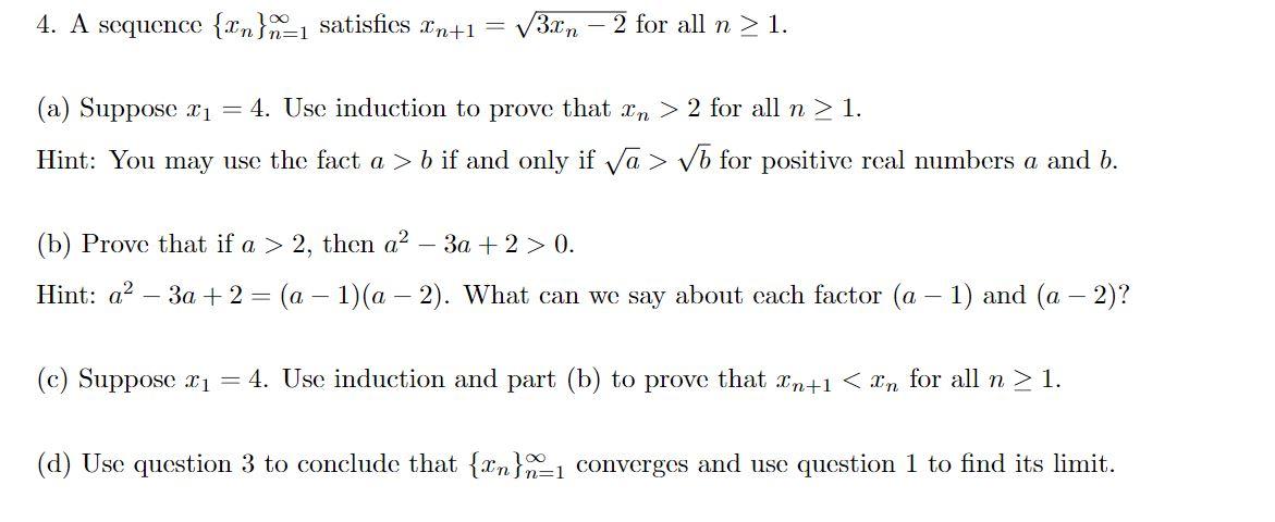 Solved 4. A sequence {xn}n=1∞ satisfies xn+1=3xn−2 for all | Chegg.com