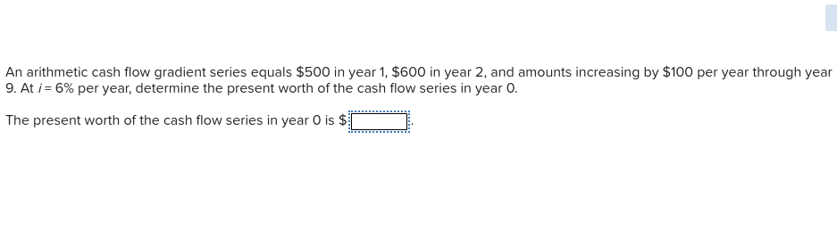 Solved An arithmetic cash flow gradient series equals $500 | Chegg.com