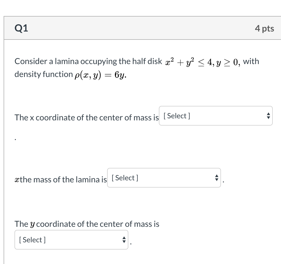 Solved Q1 4 pts Consider a lamina occupying the half disk x2 | Chegg.com