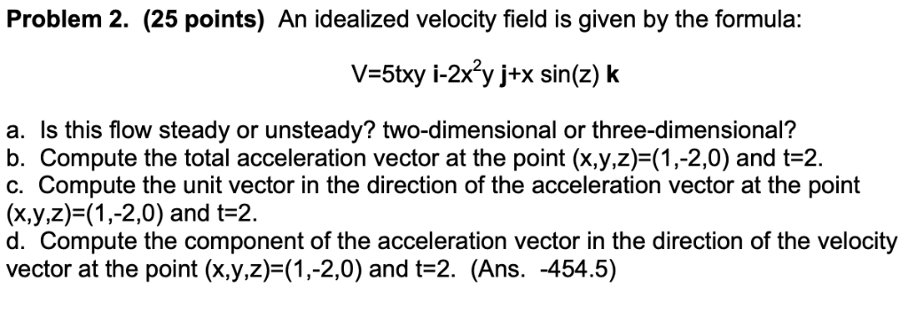 Solved Problem 2. (25 points) An idealized velocity field is | Chegg.com
