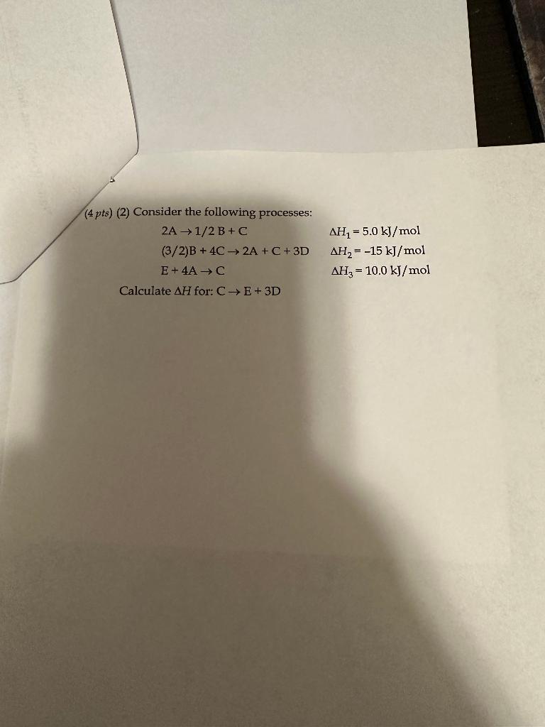 Solved (4 pts) (2) Consider the following processes: 2 A→1/2 | Chegg.com