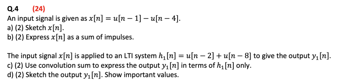 Solved Q.4 (24) An input signal is given as | Chegg.com