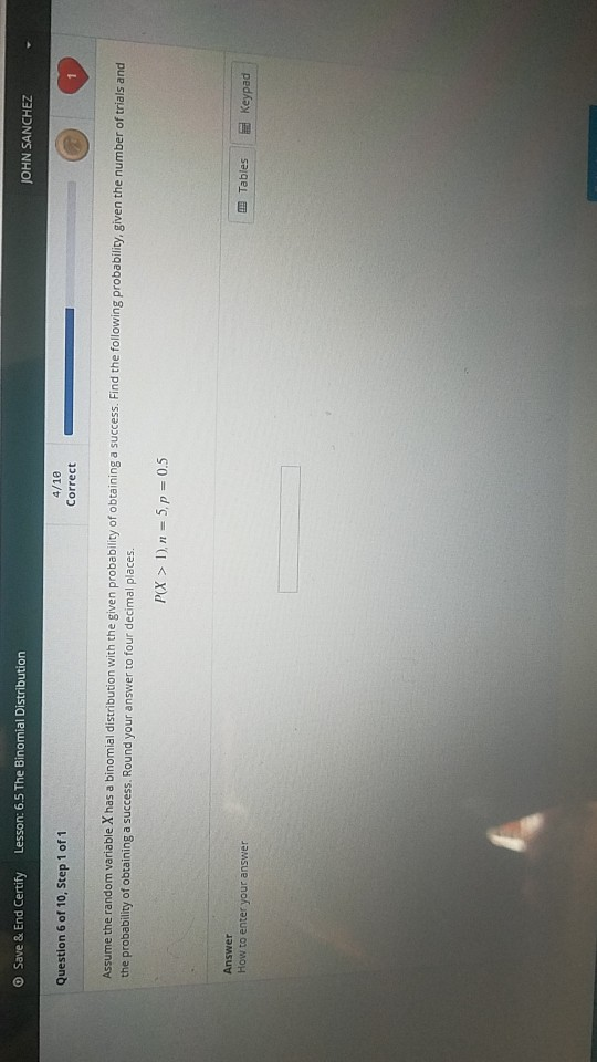 Solved Save & End Certify Lesson: 6.5 The Binomial | Chegg.com