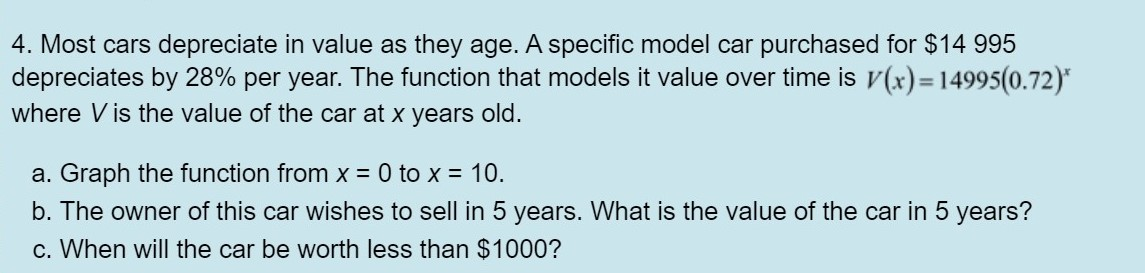 Solved 4. Most cars depreciate in value as they age. A | Chegg.com