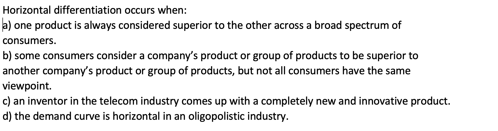 Solved Horizontal differentiation occurs when: a) one | Chegg.com