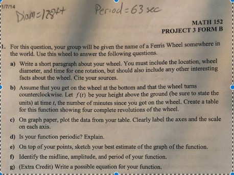 Diam=12844 Period=63 sec MATH 152 PROJECT 3 FORM B 1. | Chegg.com