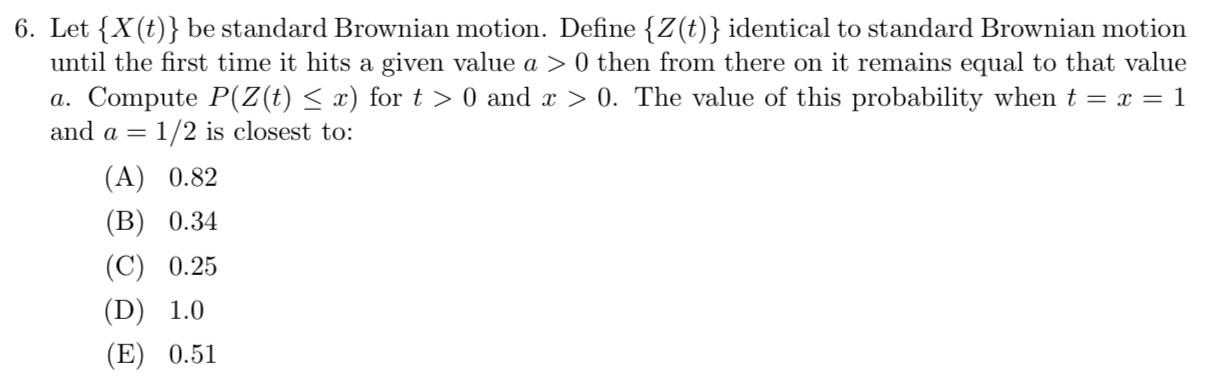 Solved 6. Let {X(t)} be standard Brownian motion. Define | Chegg.com