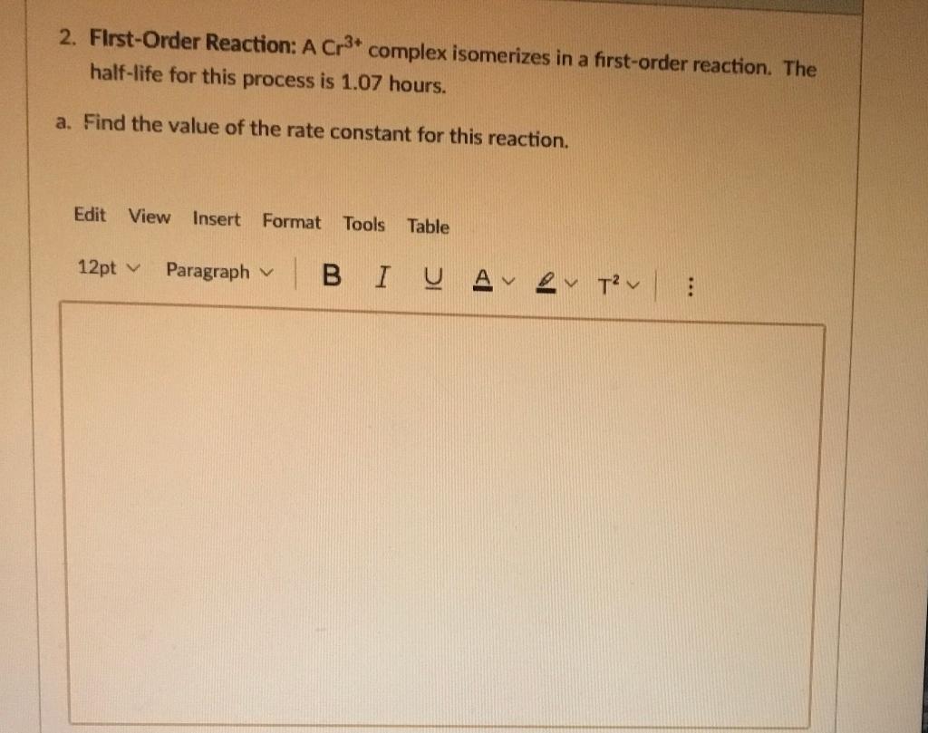 Solved 2. First-Order Reaction: A Cr3+ complex isomerizes in | Chegg.com