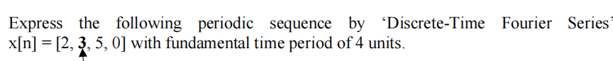 Solved Express the following periodic sequence by periodic | Chegg.com