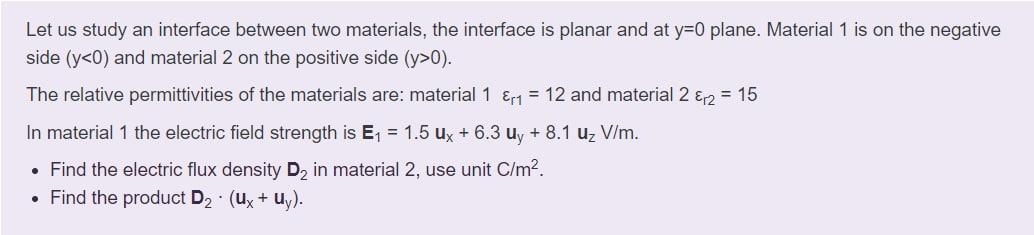 Solved Let us study an interface between two materials, the | Chegg.com