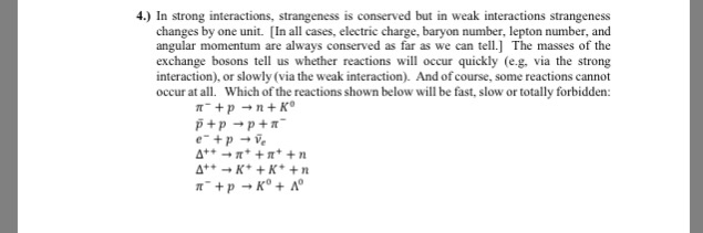 Solved 4.) In strong interactions, strangeness is conserved | Chegg.com