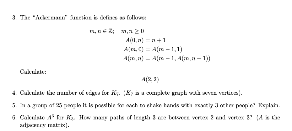Solved 3. The "Ackermann" function is defines as follows: m, | Chegg.com