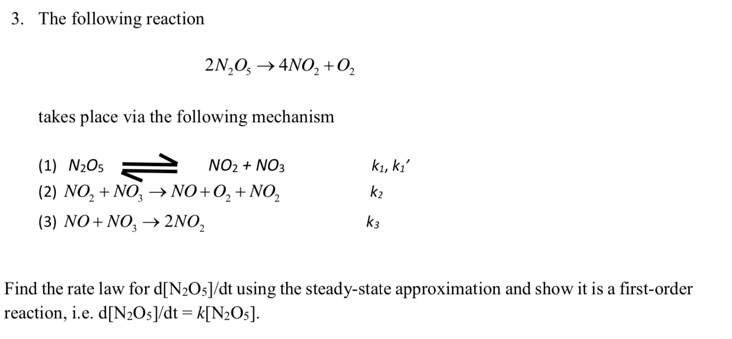 Solved 3. The following reaction 2 N2O5→4NO2+O2 takes place | Chegg.com