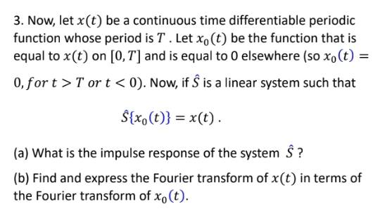 Solved Now, let x(t) ﻿be a continuous time differentiable | Chegg.com