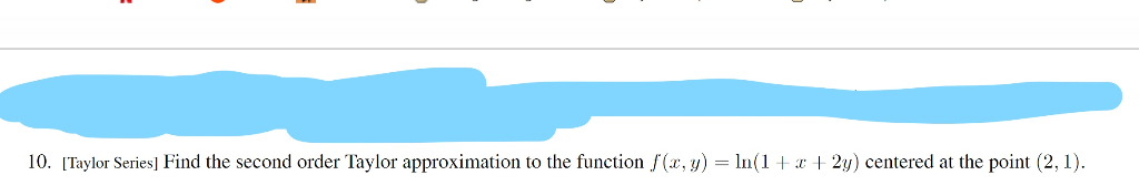 Solved 10. [Taylor Series! Find the second order Taylor | Chegg.com