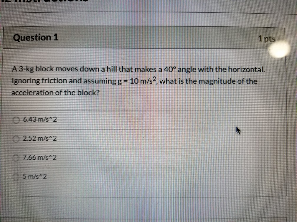 Solved Question 1 1 pts A 3-kg block moves down a hill that | Chegg.com
