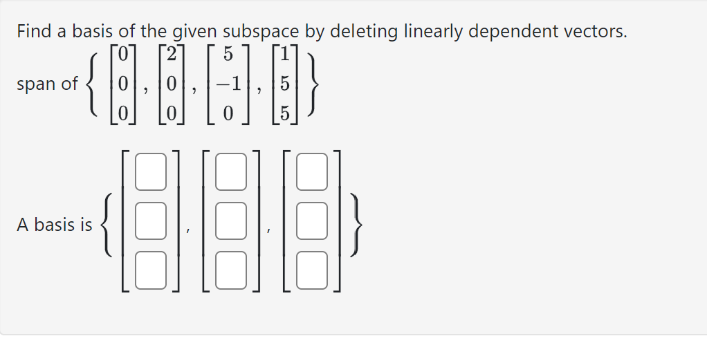 Solved Find a basis of the given subspace by deleting | Chegg.com
