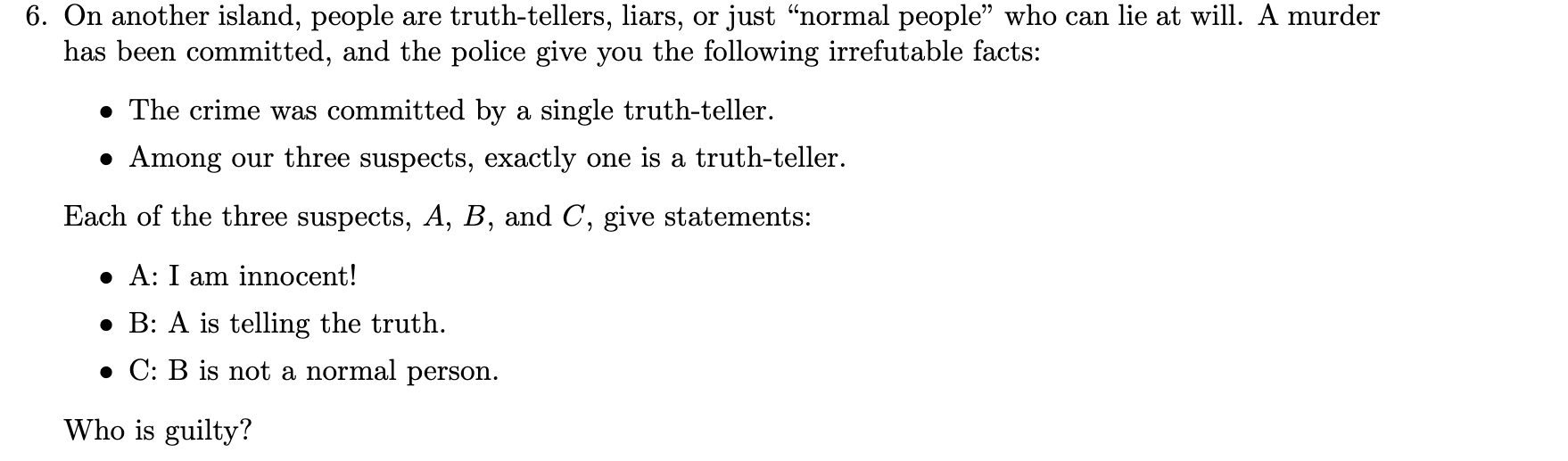 Solved 6. On another island, people are truth-tellers, | Chegg.com